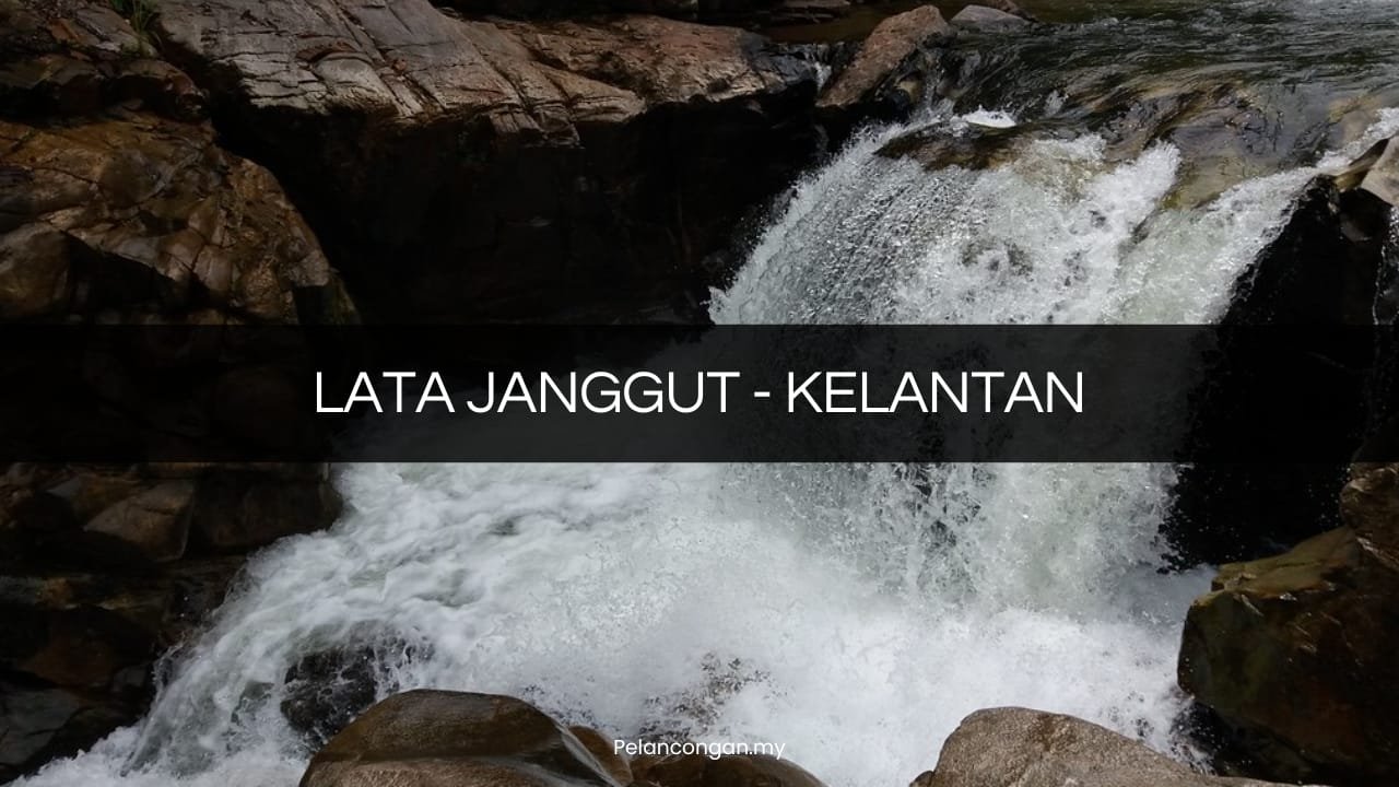 √ LATA JANGGUT: Tarikan, Aktiviti, Harga Tiket 2024