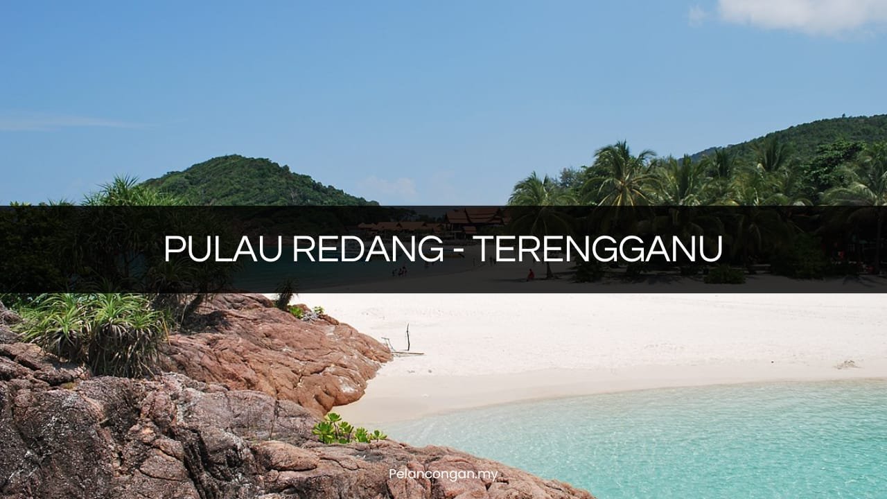 √ PULAU REDANG: Tarikan, Aktiviti, Harga Tiket 2026